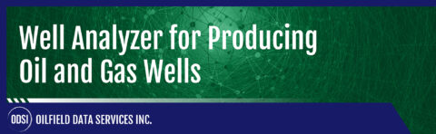 Well Analyzer for Producing Oil and Gas Wells - ODSI