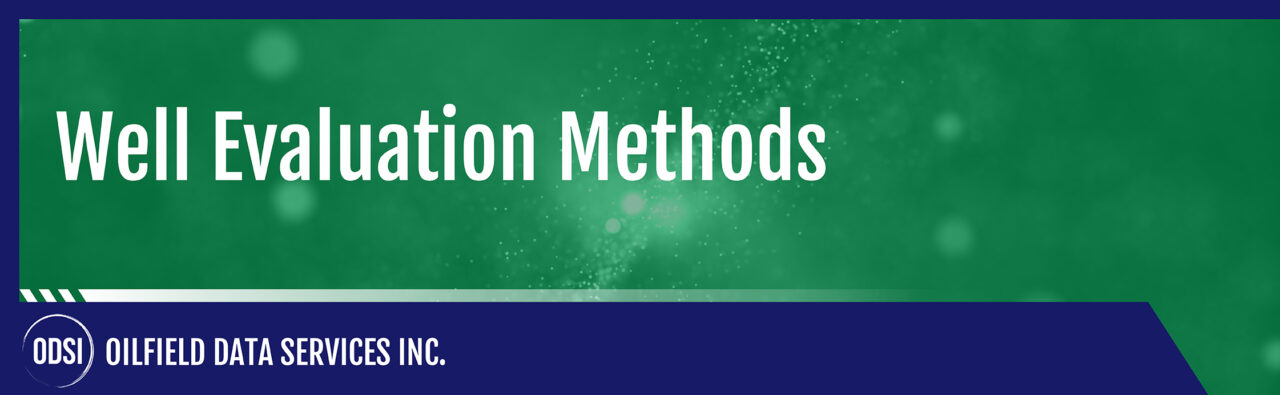 Well Evaluation Methods - ODSI